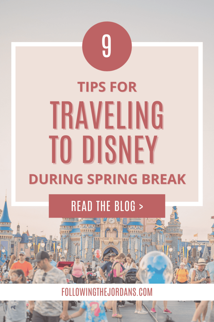 9 Tips for Traveling to Disney During Spring Break