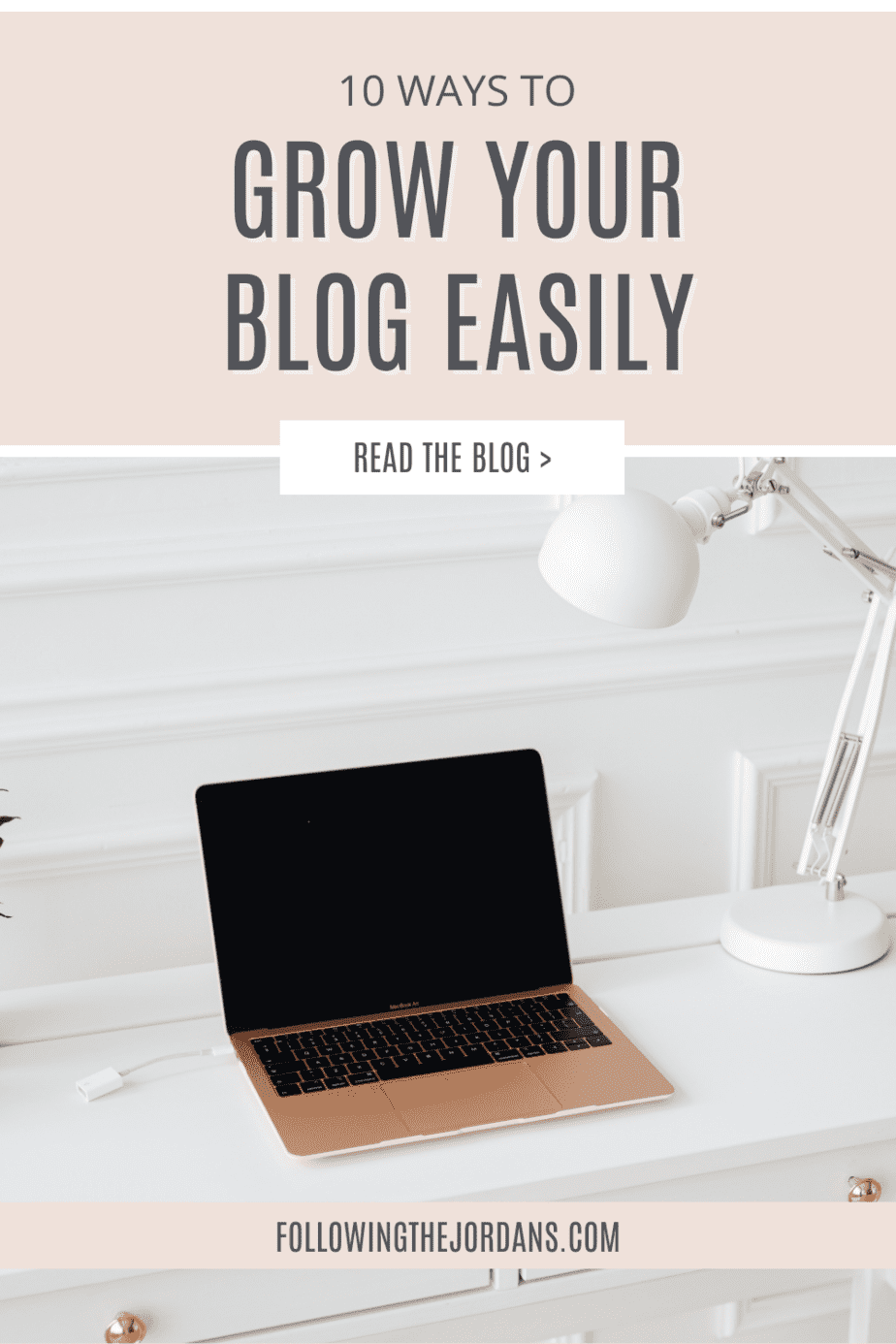 10 Ways To Grow Your Blog Easily